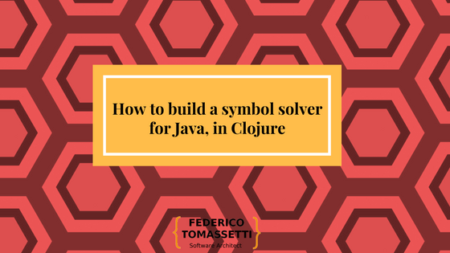 How to Build a Symbol Solver for Java, in Clojure - Strumenta