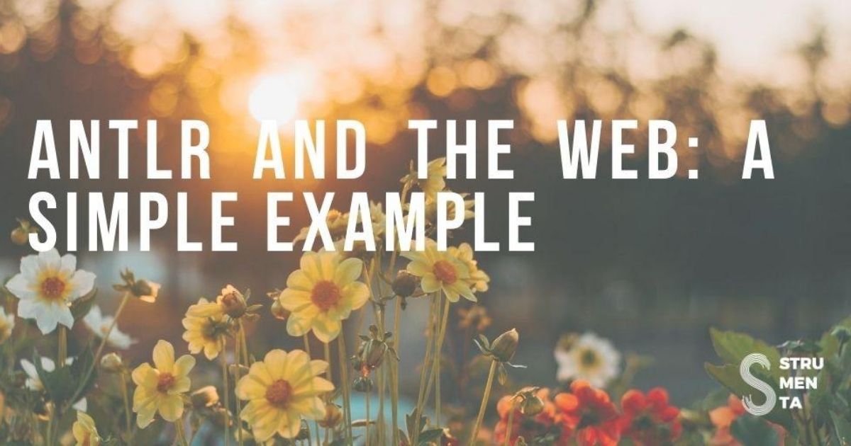 Antlr And The Web A Simple Example Strumenta