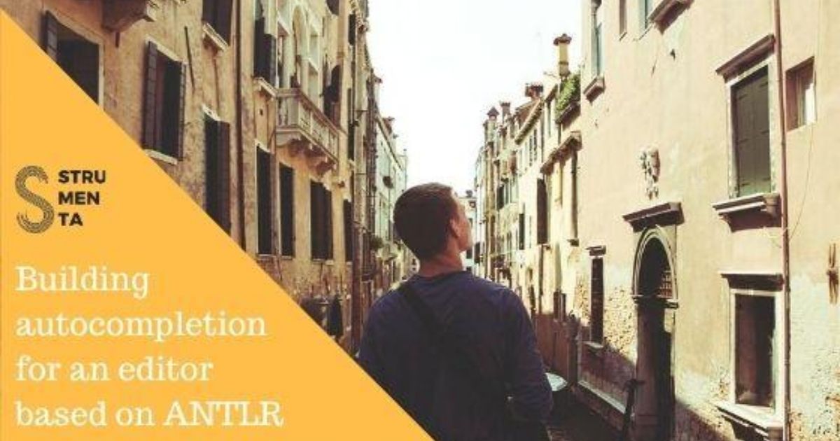 Building autocompletion for an editor based on ANTLR - Strumenta