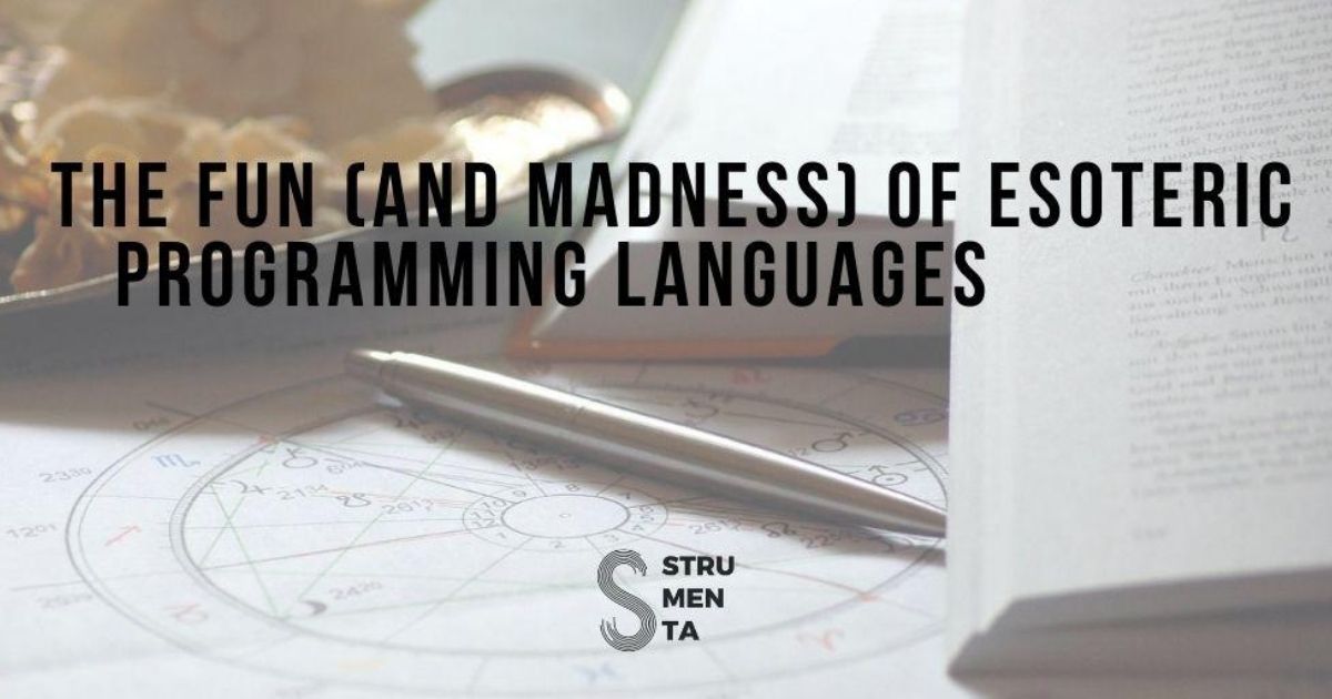 The Fun And Madness Of Esoteric Programming Languages Strumenta 