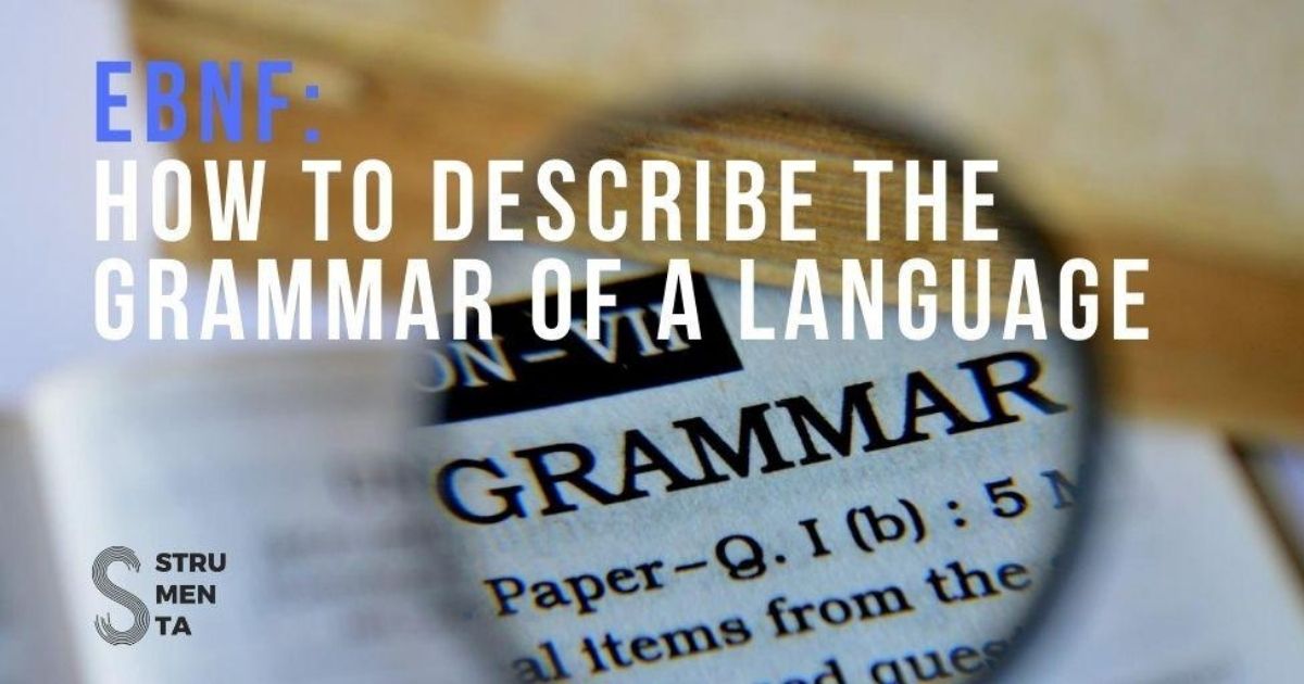 EBNF: How to describe the grammar of a language