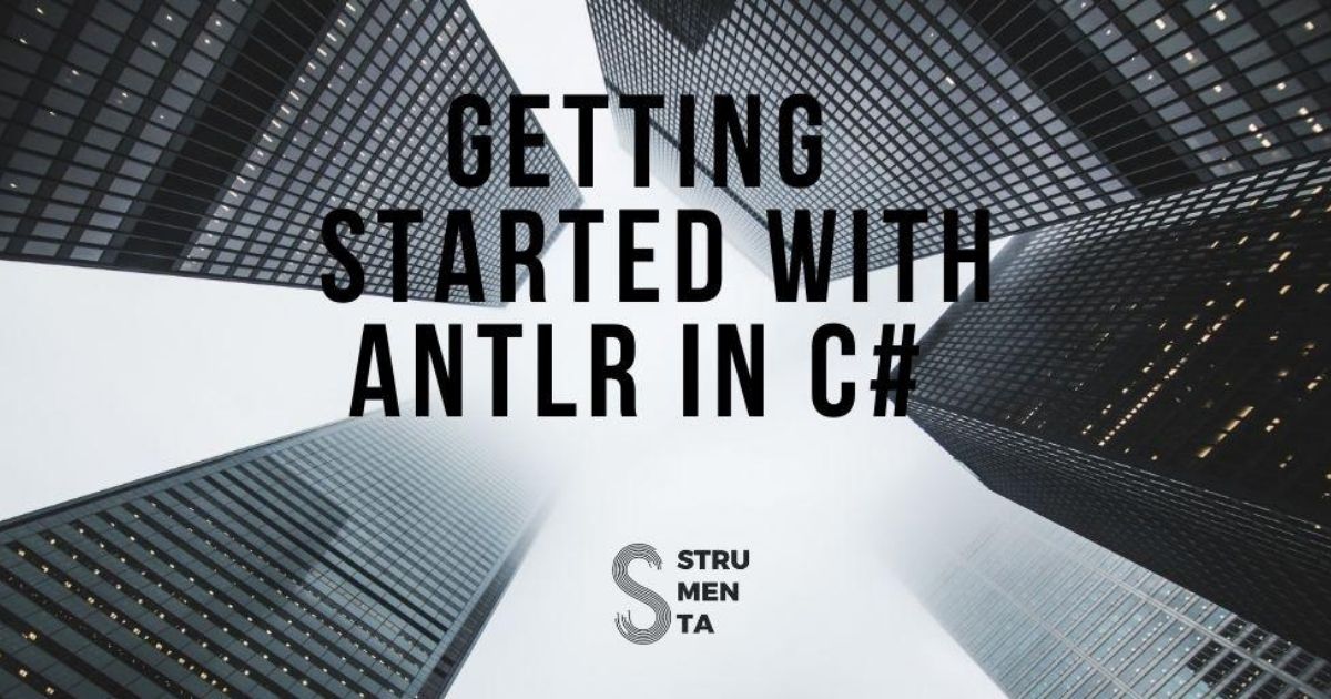 Getting Started With Antlr In C Strumenta