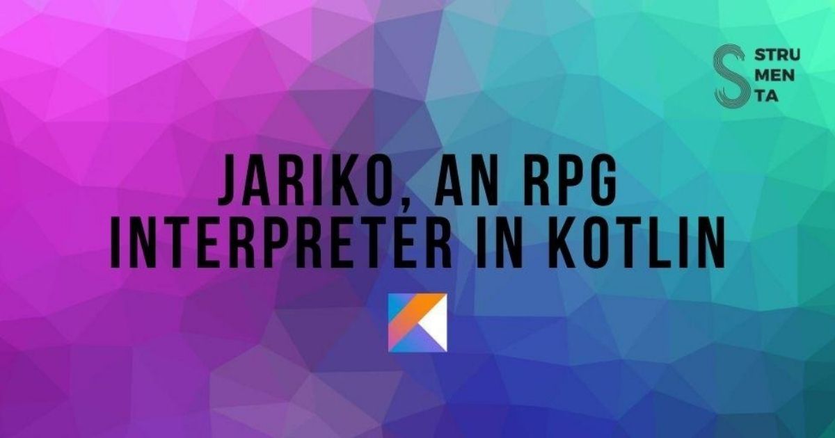 Jariko An Rpg Interpreter In Kotlin Strumenta